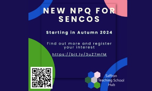 Saffron Teaching School Hub - New NPQ for SENCOs - starting Autumn 2024